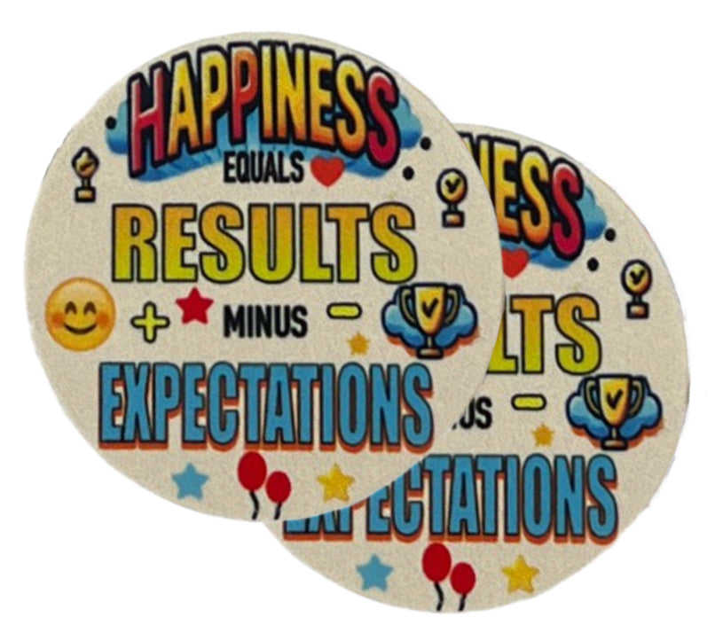 Happiness Equals Results Minus Expectations Chip – Find Joy in Accepta ...