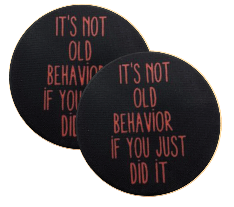 Old Behavior — MY RECOVERY STORE